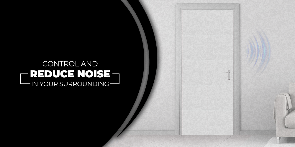 What is the best way to reduce noise? | Arrowzoom Acoustics